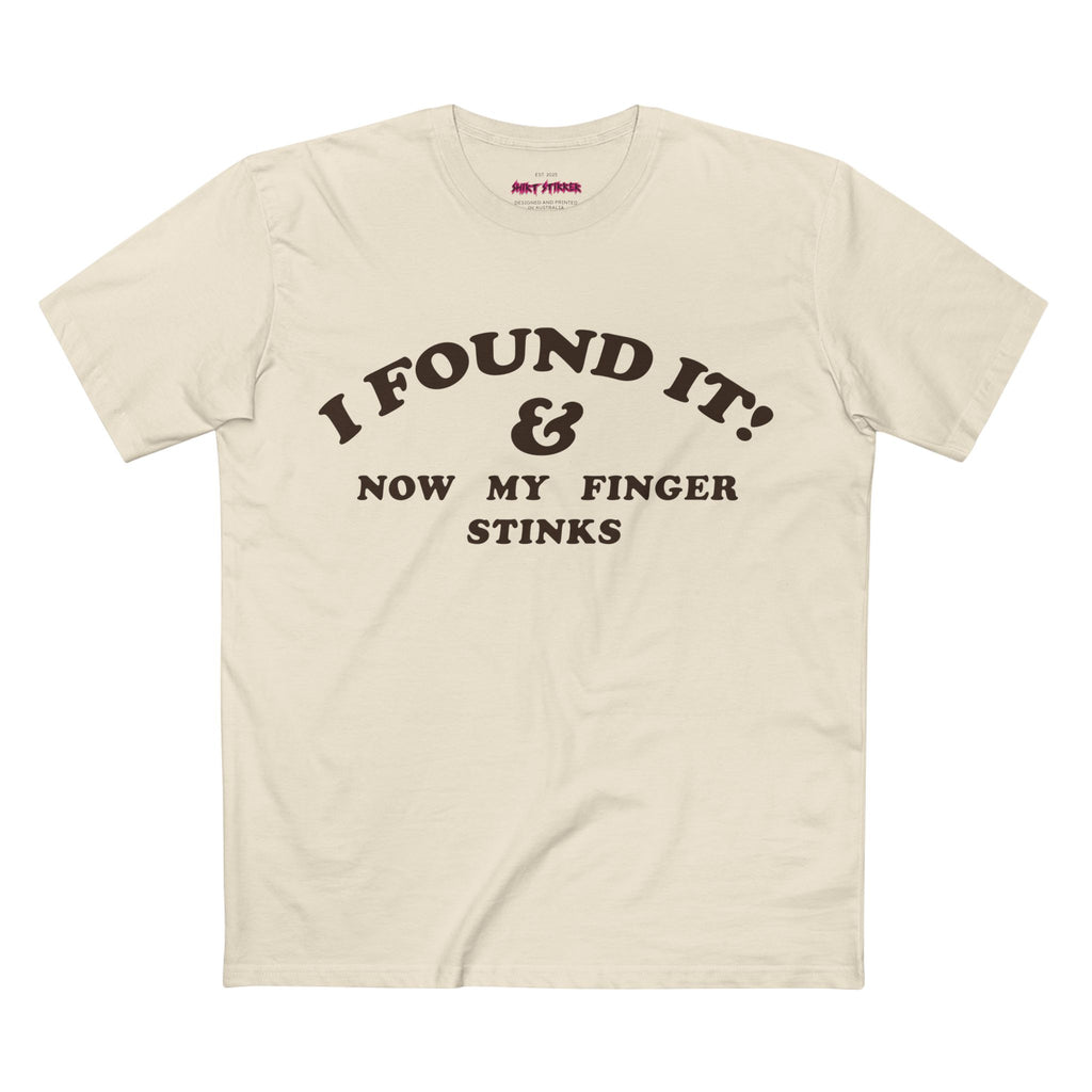 I Found It! - Premium Tee – Shirt Stirrer